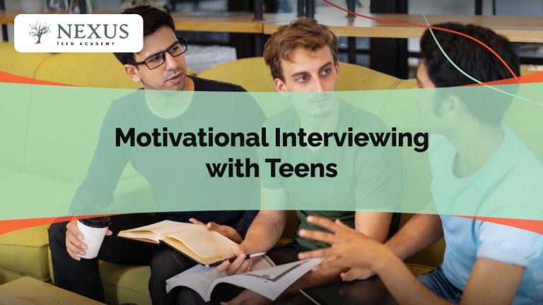 Motivational Interviewing with Teens - Nexus Teen Academy