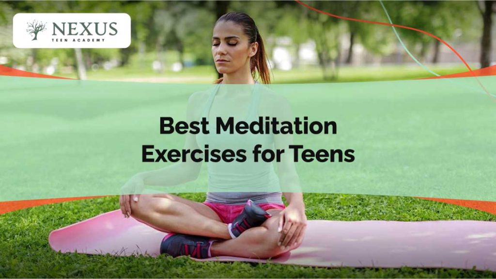 Best Meditation Exercises for Teens